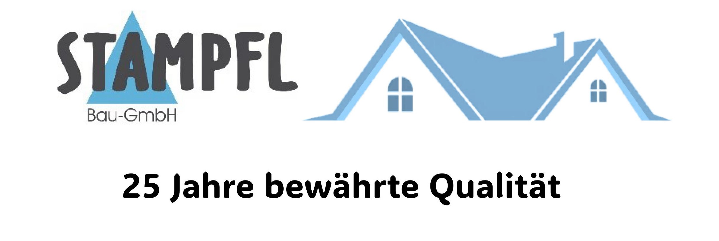 Jubiläum 25 Jahre Stampfl Bau GmbH - Stampfl Bau